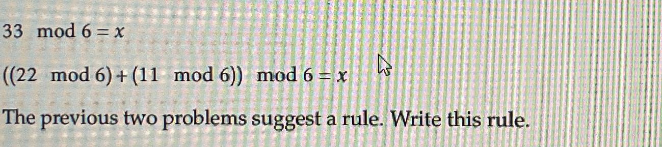 Solved 33mod6=x((22mod6)+(11mod6))mod6=xThe previous two | Chegg.com