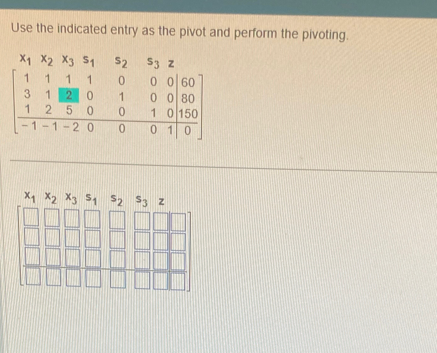 Solved Use the indicated entry as the pivot and perform the | Chegg.com