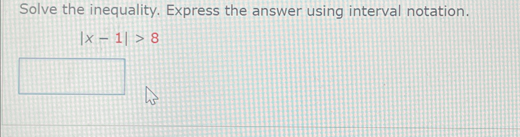 Solved Solve the inequality. Express the answer using | Chegg.com
