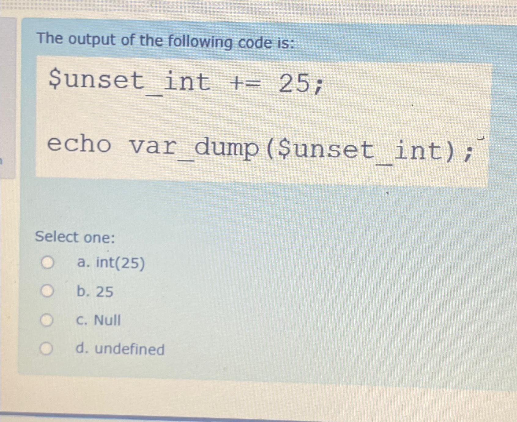Solved The output of the following code is:Sunset_int | Chegg.com