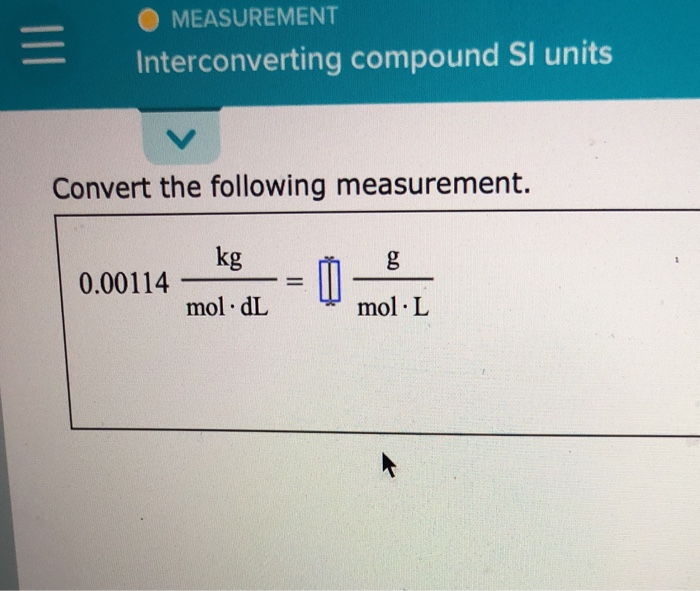Solved = MEASUREMENT Interconverting compound Sl units | Chegg.com