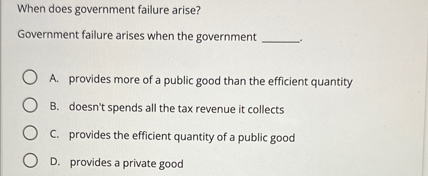 Solved When does government failure arise?Government failure | Chegg.com