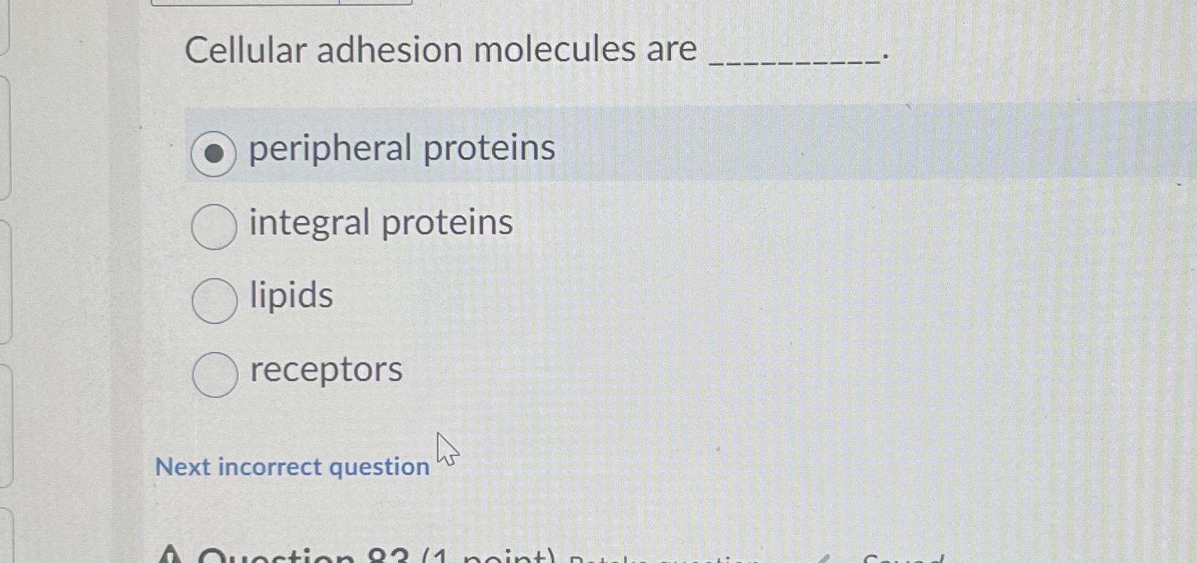 Solved Cellular adhesion molecules areperipheral | Chegg.com