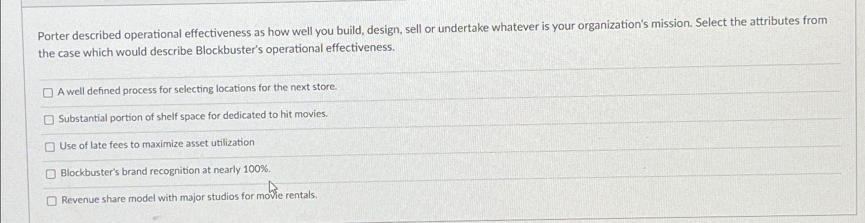 Solved Porter described operational effectiveness as how | Chegg.com