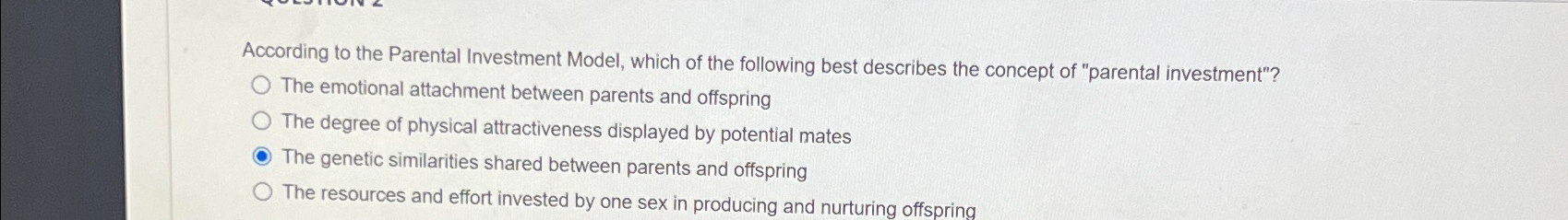 Solved According to the Parental Investment Model, which of | Chegg.com