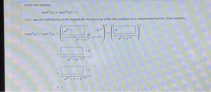 Solved Verify the identity. tanh²(x) + sech²(x) = 1 First, | Chegg.com