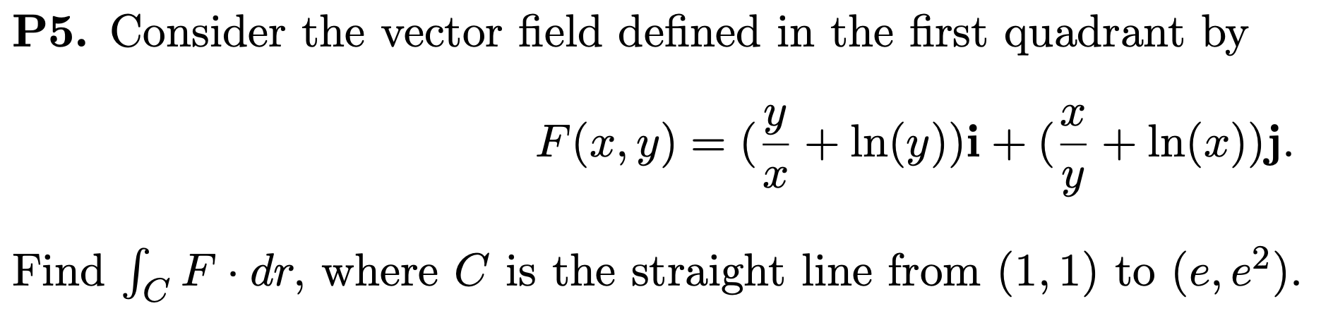 Solved P5. ﻿Consider the vector field defined in the first | Chegg.com