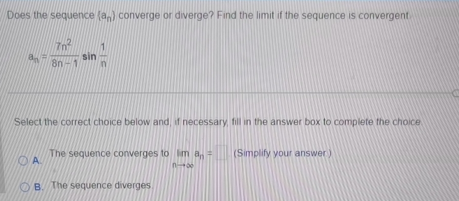 Solved Does the sequence {an} ﻿converge or diverge? Find the | Chegg.com