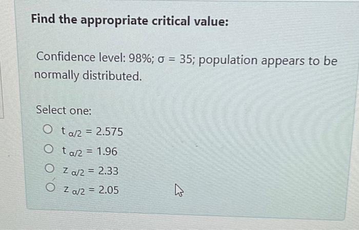 Solved Find the appropriate critical value: Confidence | Chegg.com