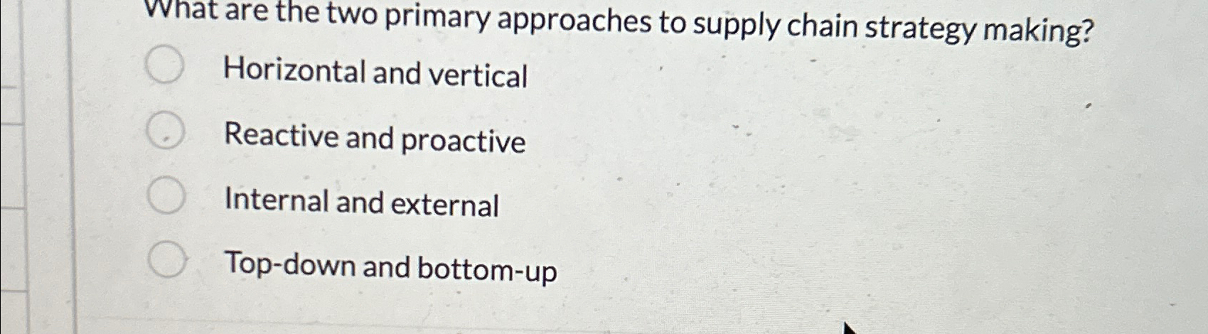 Solved What are the two primary approaches to supply chain | Chegg.com