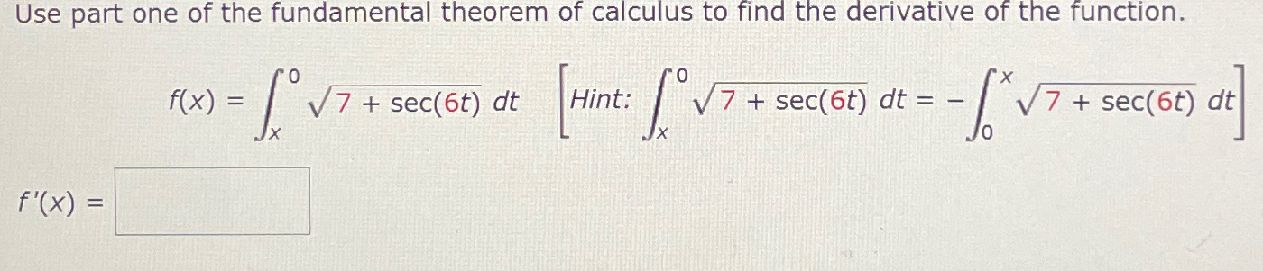 Solved Use part one of the fundamental theorem of calculus | Chegg.com