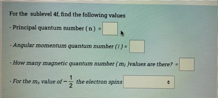 Solved For the sublevel 4f, find the following values | Chegg.com