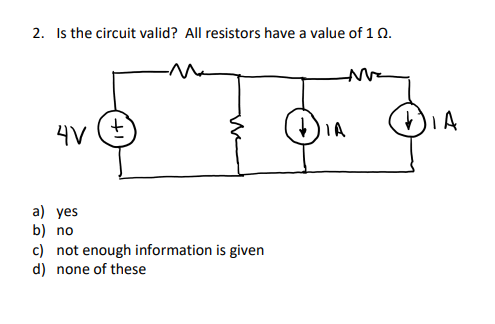 Solved Is the circuit valid? All resistors have a value of | Chegg.com