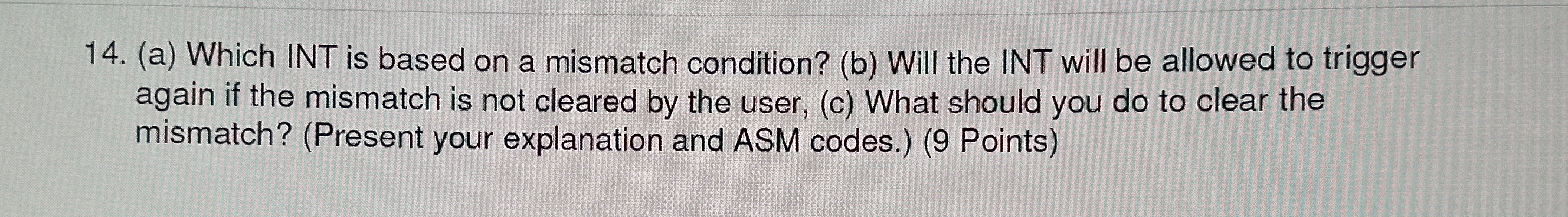 Solved (a) ﻿Which INT is based on a mismatch condition? (b) | Chegg.com