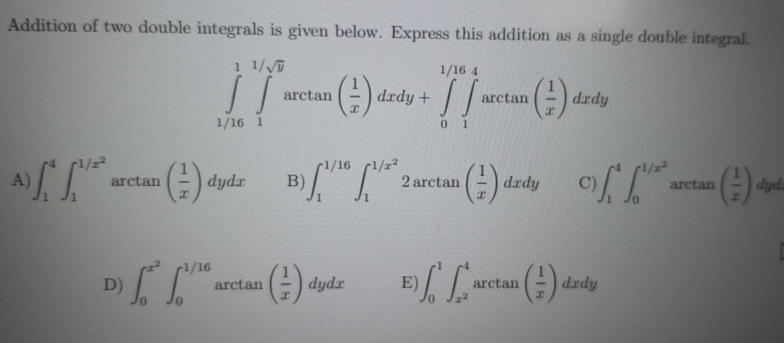 Solved Addition of two double integrals is given below. | Chegg.com