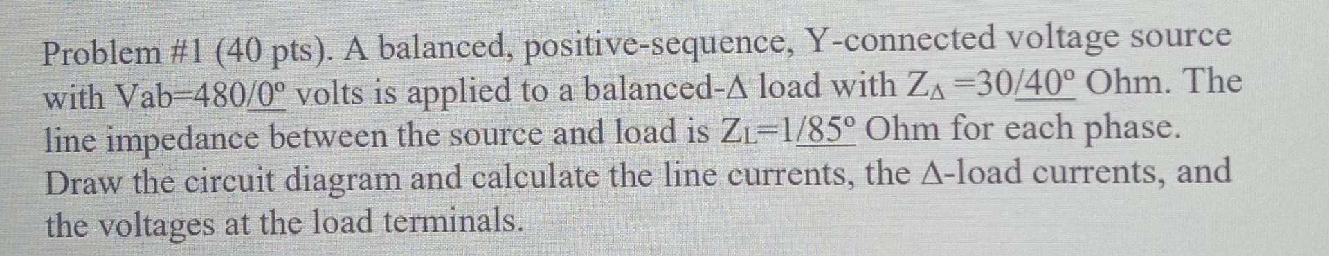Solved Problem #1 (40 pts). A balanced, positive-sequence, | Chegg.com