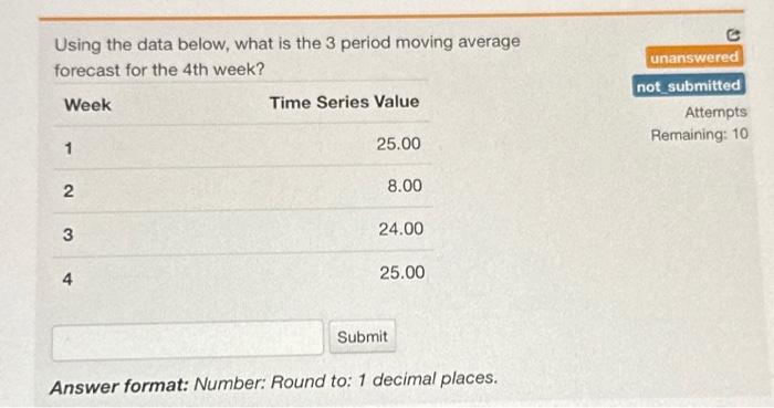 Solved Using the data below, what is the 3 period moving | Chegg.com