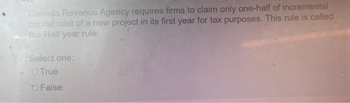 Canada Revenue Agency requires firms to claim only | Chegg.com