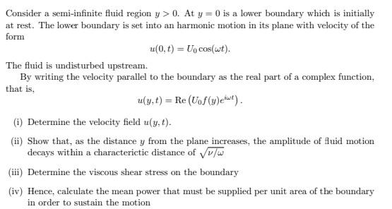 Solved Consider a semi-infinite fluid region y > 0. At y = 0 | Chegg.com