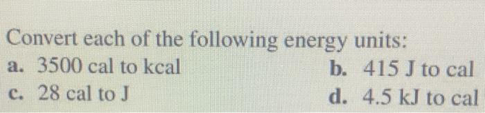 Solved Convert each of the following energy units: a. | Chegg.com