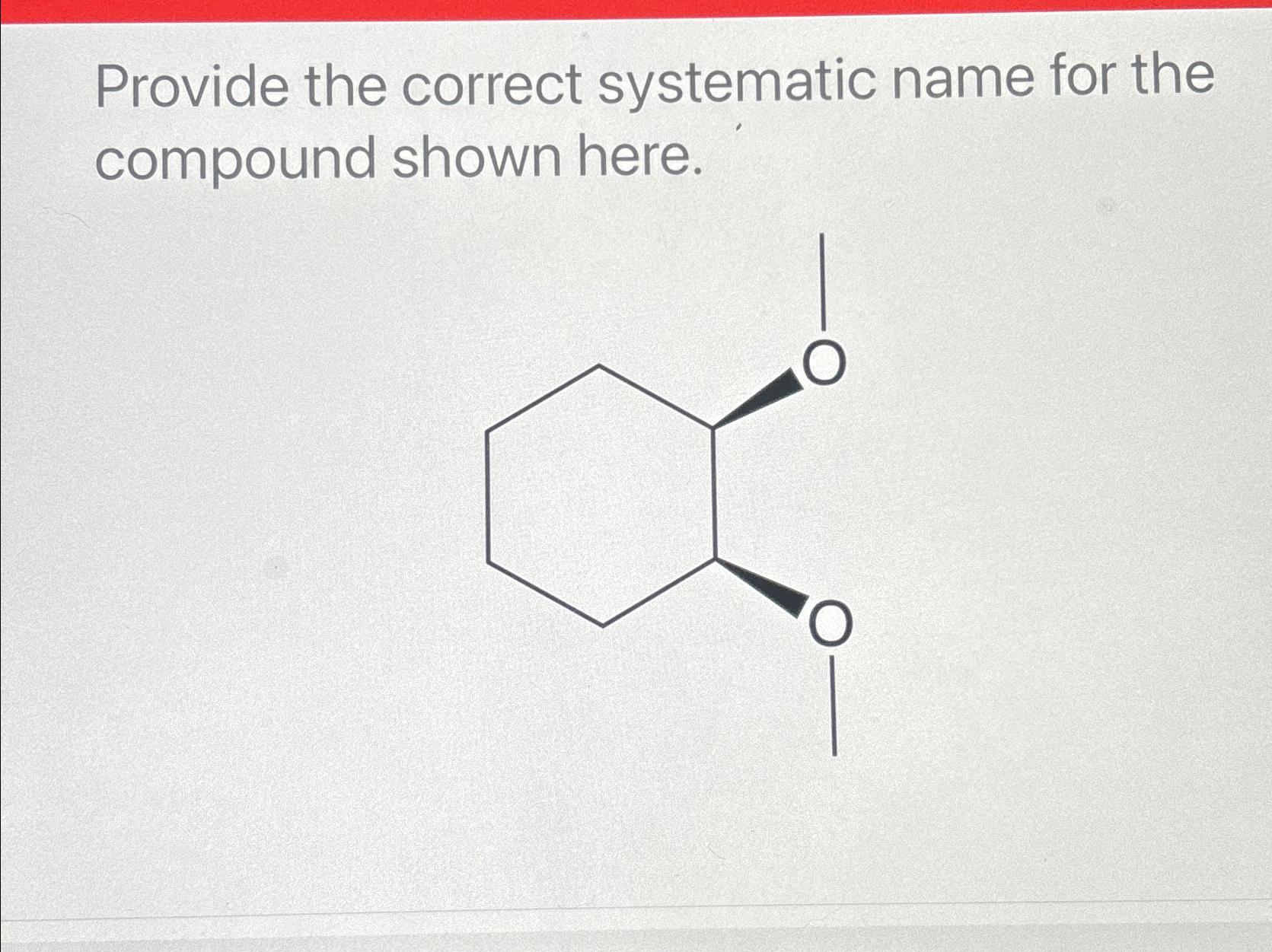 Solved Provide the correct systematic name for the compound | Chegg.com