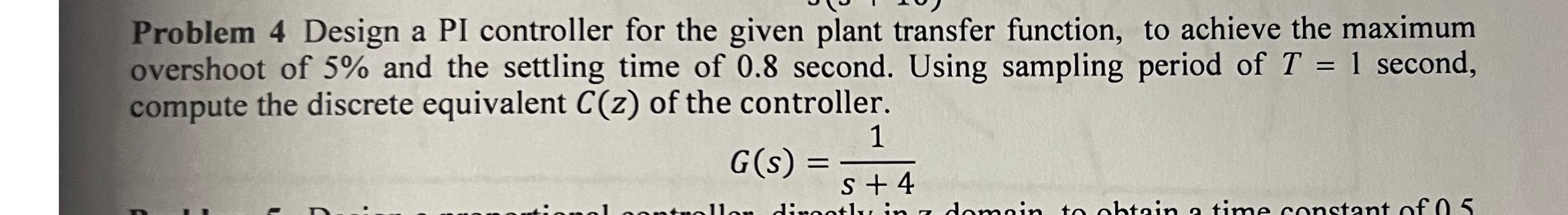 Solved Problem 4 ﻿Design a PI controller for the given plant | Chegg.com