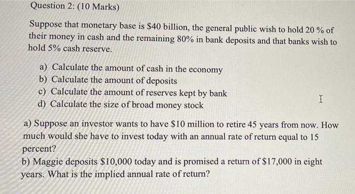 Solved Question 2: (10 Marks) Suppose that monetary base is | Chegg.com