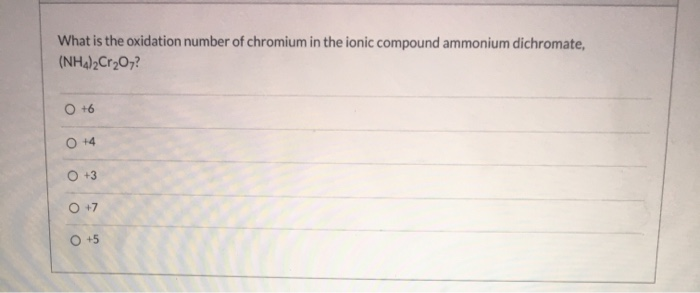 Solved Chem Help What is the oxidation number of chromium | Chegg.com