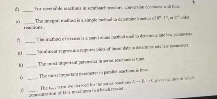 Solved d) For reversible reactions in semibatch reactors, | Chegg.com