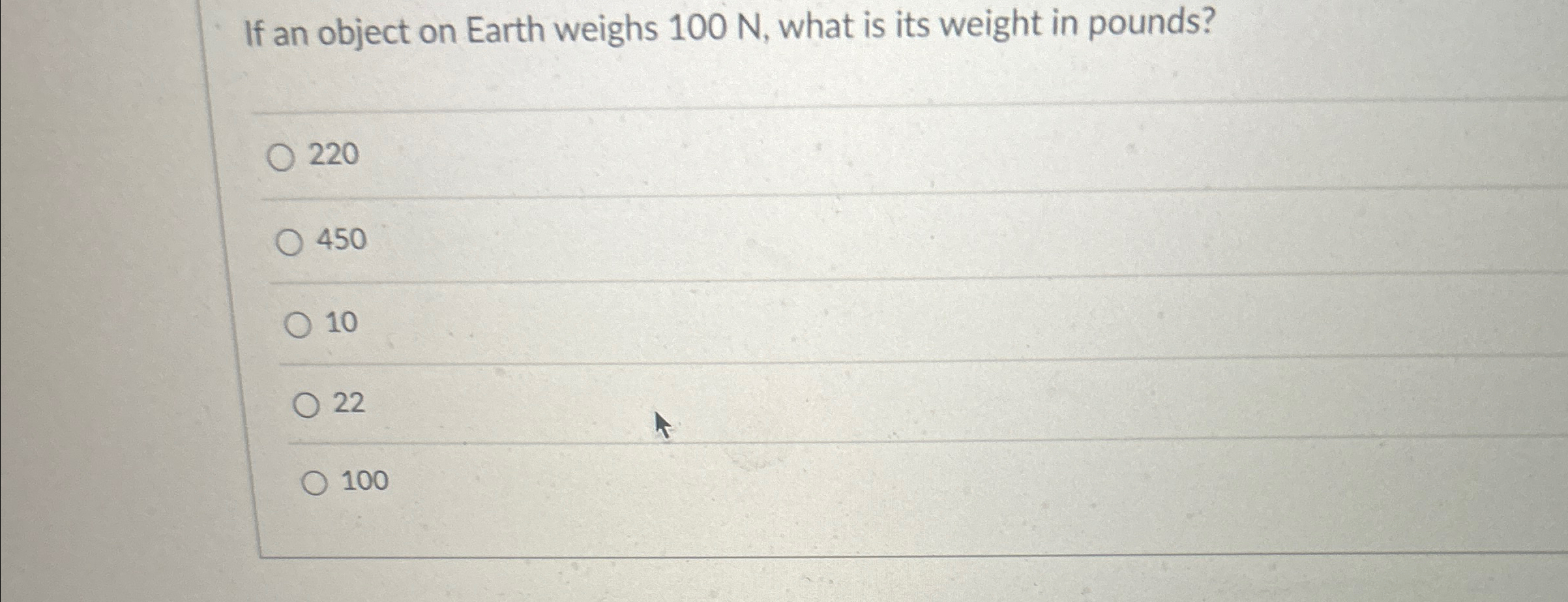 Solved If an object on Earth weighs 100N, ﻿what is its | Chegg.com