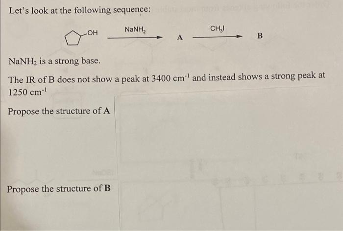 Solved Let's look at the following sequence: NaNH2 is a | Chegg.com