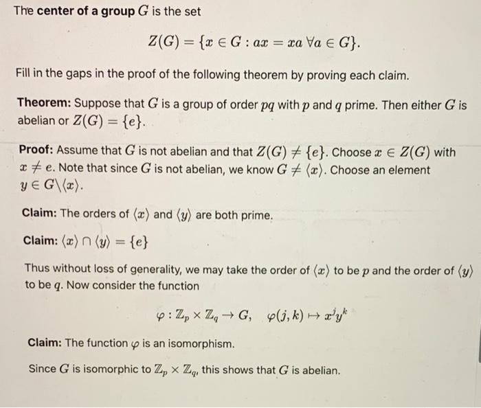 Solved The center of a group G is the set Z(G) = {x € G : ax | Chegg.com