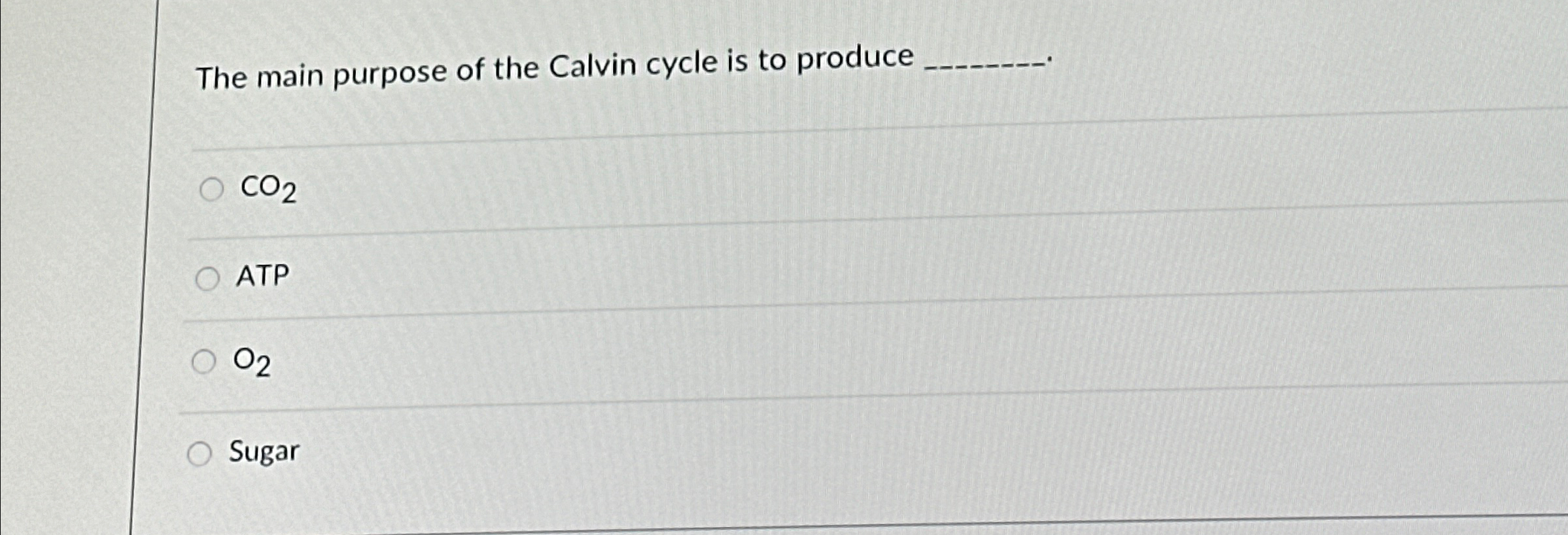 Solved The main purpose of the Calvin cycle is to produce | Chegg.com