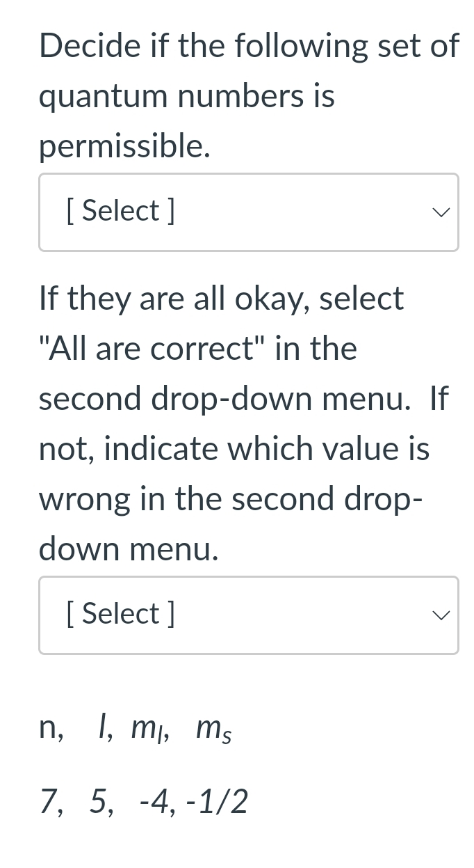 Solved Decide if the following set of quantum numbers is | Chegg.com