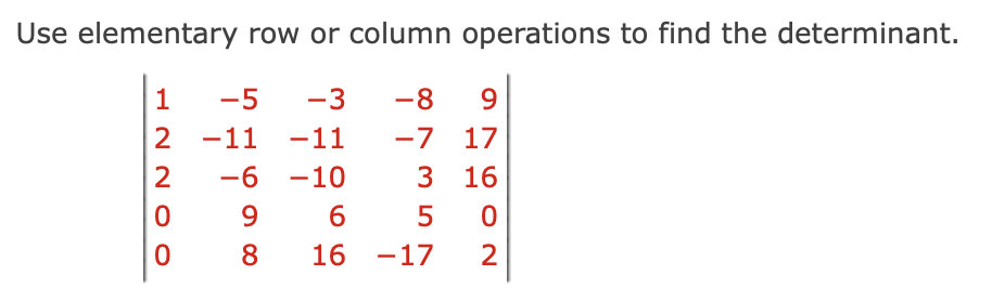 Solved Use elementary row or column operations to find the | Chegg.com