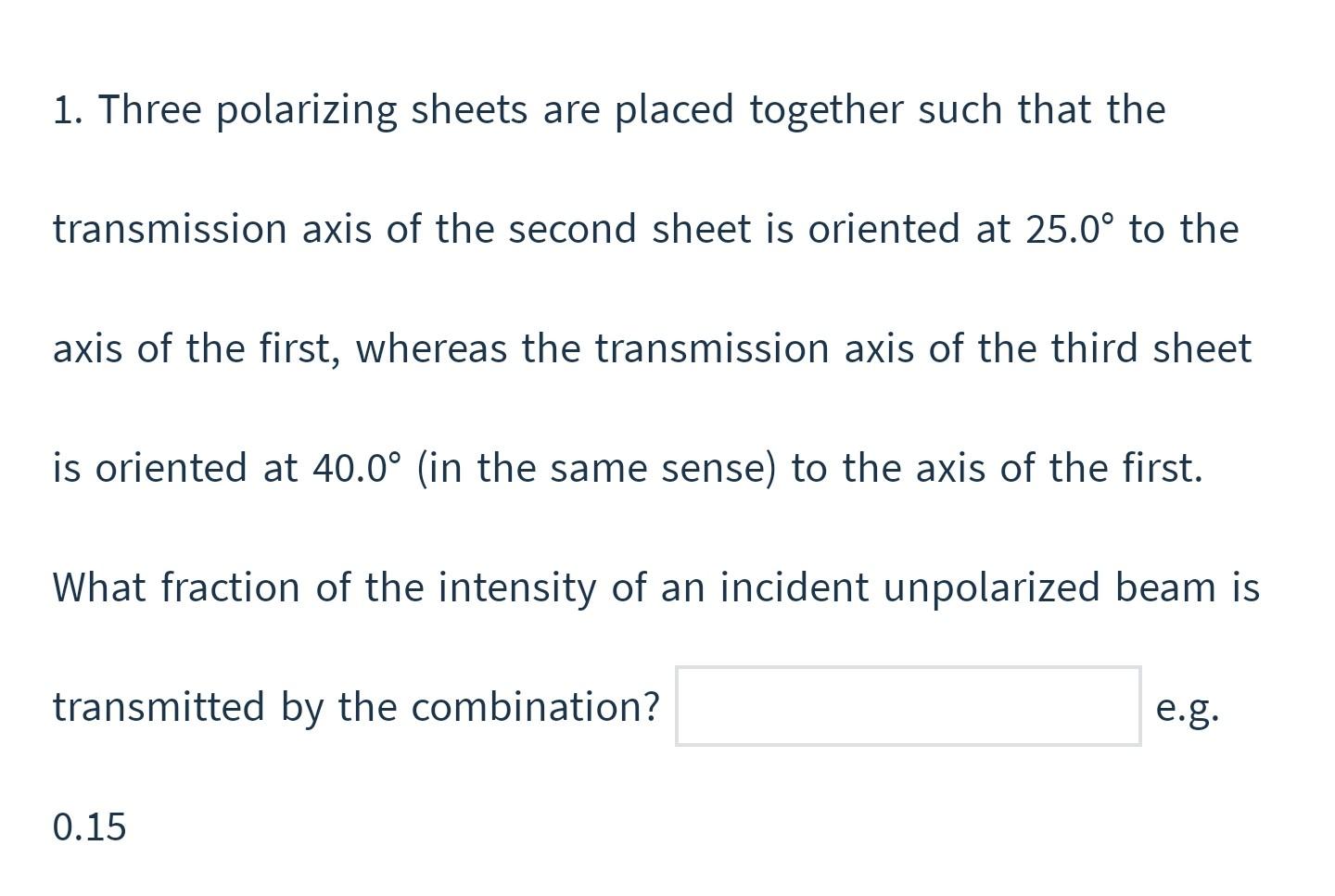 Solved 1. Three polarizing sheets are placed together such | Chegg.com
