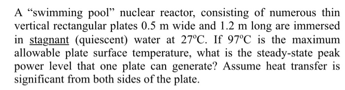 Solved A “swimming pool” nuclear reactor, consisting of | Chegg.com