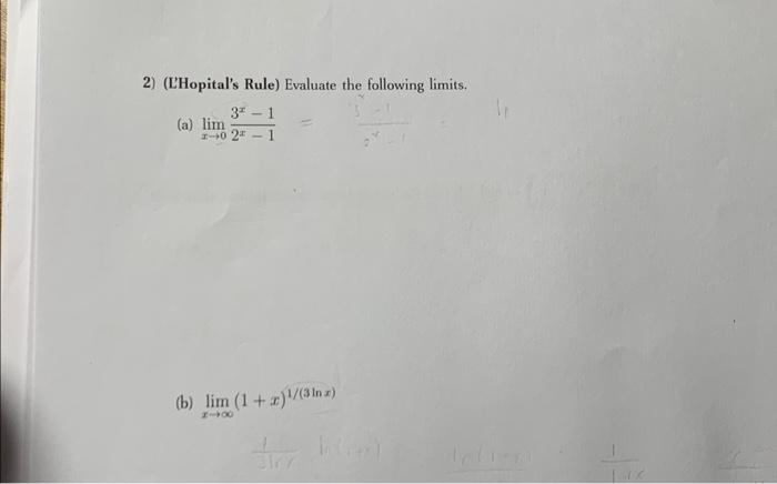 Solved 2) (L'Hopital's Rule) Evaluate the following limits. | Chegg.com