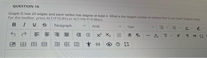 Solved QUESTION 16 Graph G has 20 edges and each vertex has | Chegg.com