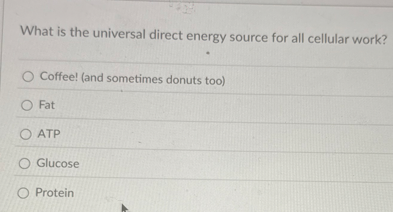 What is the universal direct energy source for all | Chegg.com