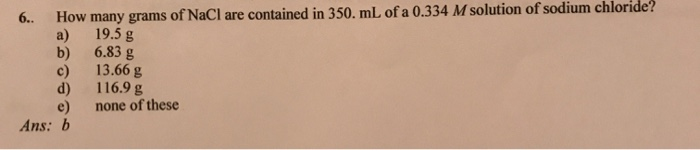 Solved How many grams of NaCl are contained in 350. mL of a | Chegg.com