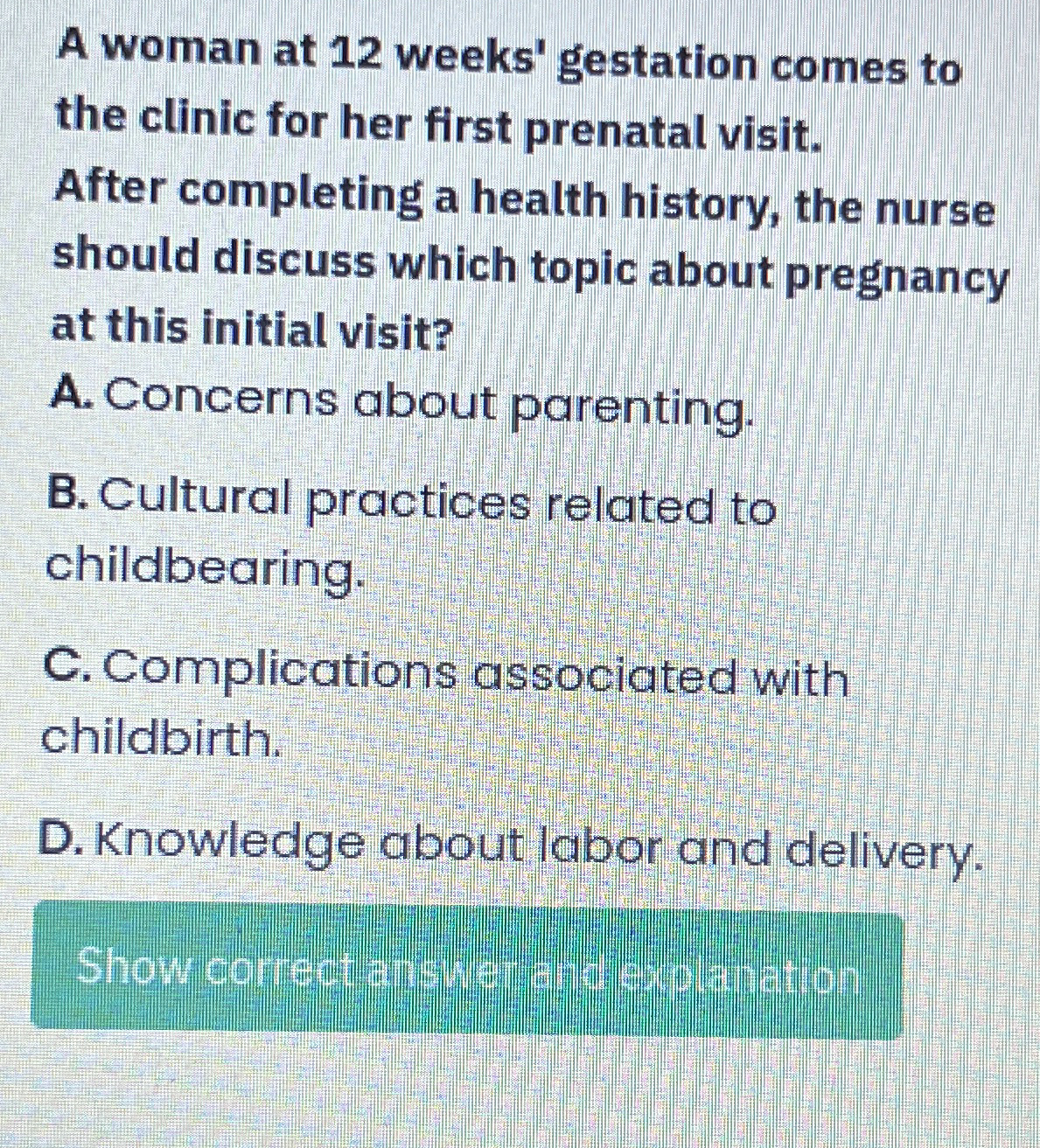 Solved A woman at 12 ﻿weeks' gestation comes tothe clinic | Chegg.com