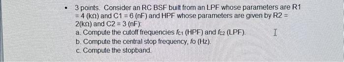 3 points. Consider an RC BSF built from an LPF whose | Chegg.com