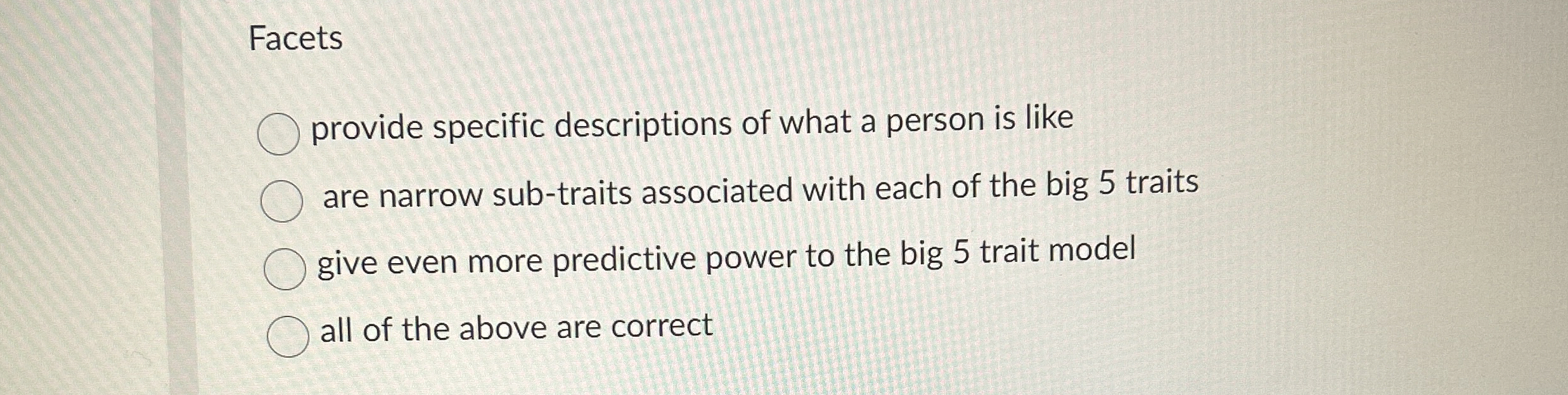 Solved Facetsprovide specific descriptions of what a person | Chegg.com