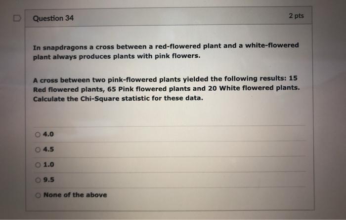 Solved Question 34 2 pts In snapdragons a cross between a | Chegg.com