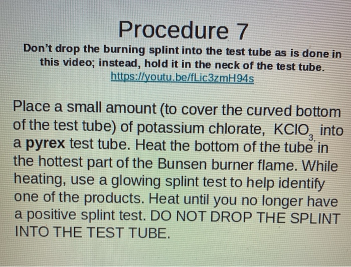 Solved Procedure 7 Don't drop the burning splint into the | Chegg.com
