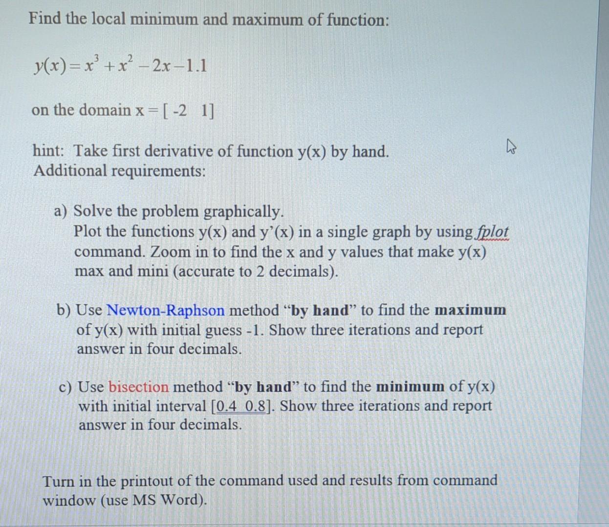 Solved Find the local minimum and maximum of function: | Chegg.com