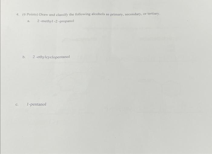 Solved (6 Points) Draw and classify the following alcohols | Chegg.com