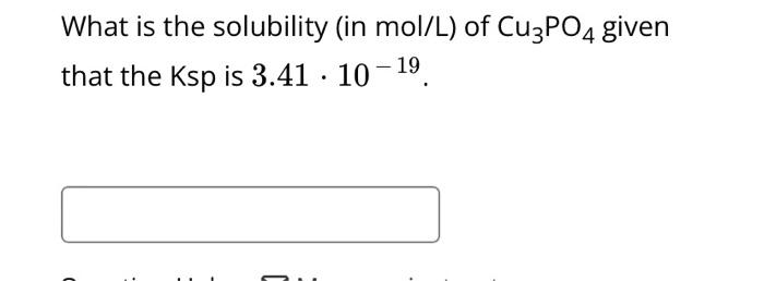 Solved What is the solubility (in mol/L) of Cu3PO4 given | Chegg.com