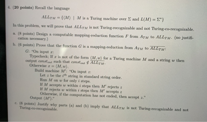 Solved 4. (20 points) Recall the language ALLTM = {(M) | M | Chegg.com Solved 4. (20 points) Recall the language ALLTM = {(M) | M | Chegg.com